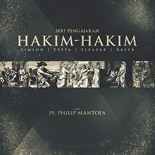 Play Seri Pengajaran Kitab Hakim-Hakim by Philip Mantofa on Amazon Music