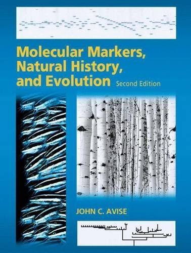 Molecular Markers, Natural History, and Evolution by John C. Avise ...
