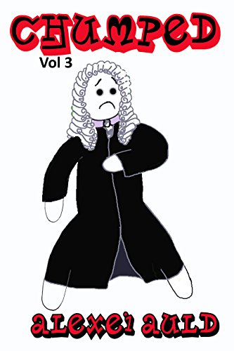 Chumped (Vol. 3): Cease to Persist eBook : Auld, Alexei: Amazon.in ...