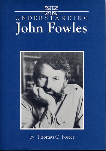 Buy Understanding John Fowles (Understanding Contemporary British ...