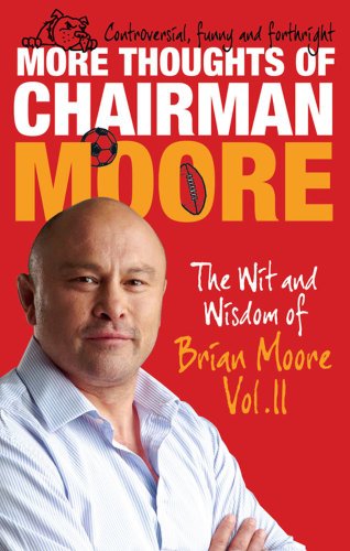 Amazon.com: More Thoughts of Chairman Moore: The Wit and Wisdom of ...