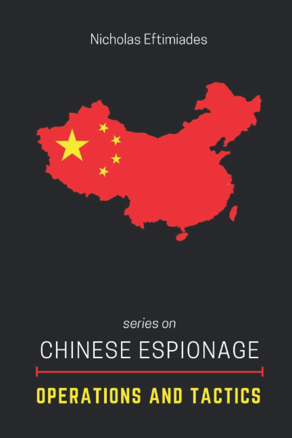 Chinese Espionage Operations and Tactics: Eftimiades, Nicholas ...