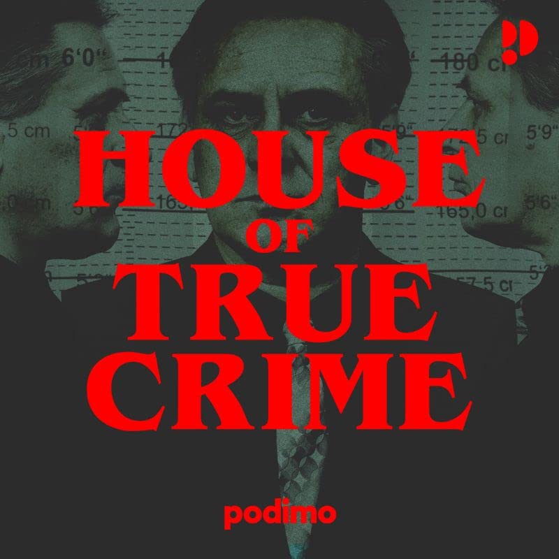 Amazon.com: Podimo: House of True Crime : Podimo: Books
