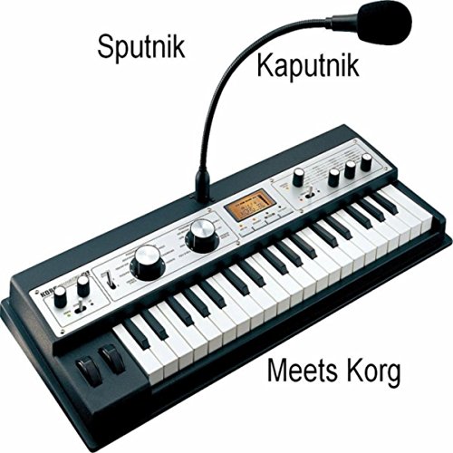 Amazon.com: Sputnik Meets Korg : Sputnik Kaputnik: Digital Music