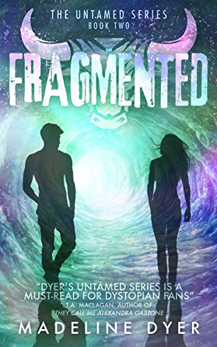 Amazon.com: Fragmented (Untamed Series Book 2) eBook : Dyer, Madeline ...