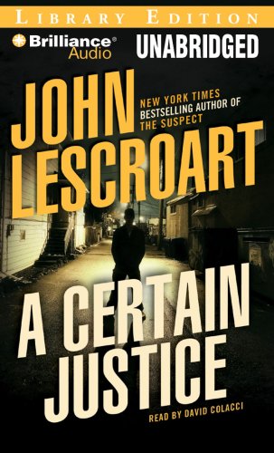 Amazon.com: A Certain Justice: 9781423357186: Lescroart, John, Colacci ...