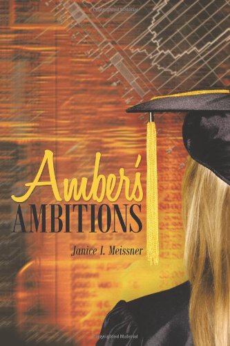 Amazon.com: Amber's Ambitions: 9781456753382: Meissner, Janice I.: Books