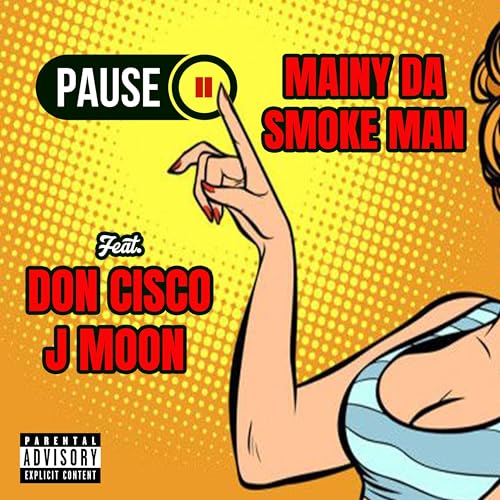 Play Pause by Mainy Da Smokeman feat. Don Cisco & Jmoon on Amazon Music ...