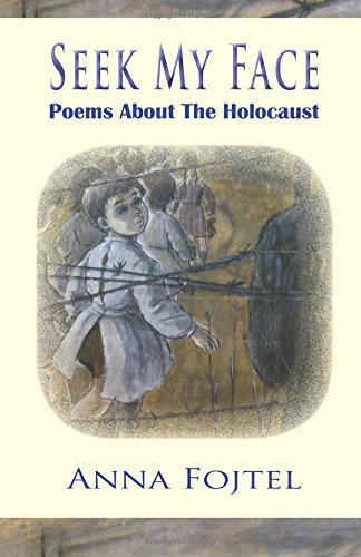 Seek My Face: Poems About The Holocaust (Remember the Holocaust ...