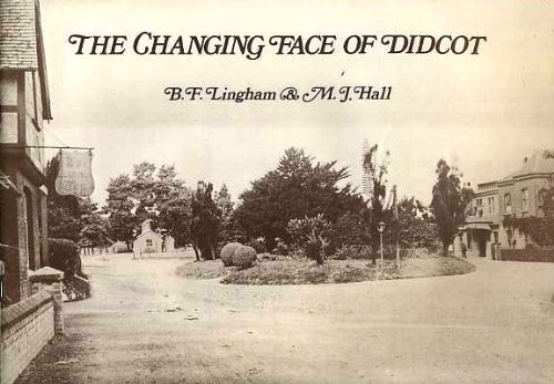 Changing Face of Didcot: A Photographic Record Covering the Past One ...