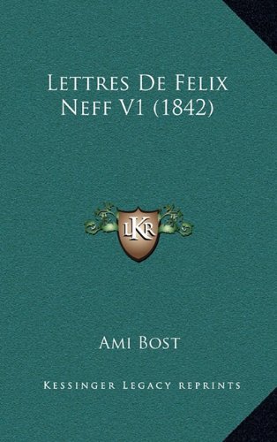 Buy Lettres de Felix Neff V1 (1842) Book Online at Low Prices in India ...
