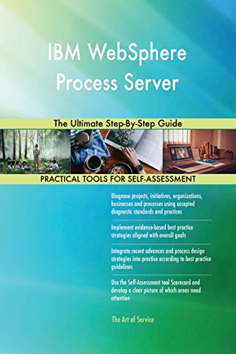 IBM WebSphere Process Server The Ultimate Step-By-Step Guide eBook ...