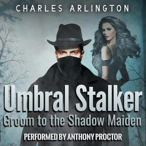 Amazon.com: Umbral Stalker: Groom to the Shadow Maiden (Audible Audio ...
