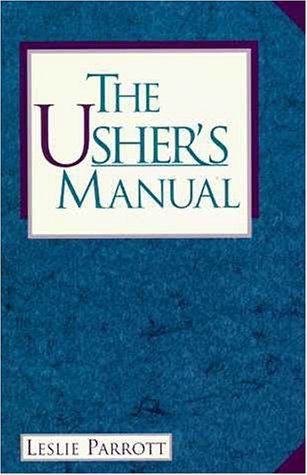 Usher's Manual, The: Parrott, Leslie: 9780310306511: Amazon.com: Books