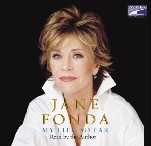 Jane Fonda My Life So Far: Jane Fonda: 9781415921296: Amazon.com: Books