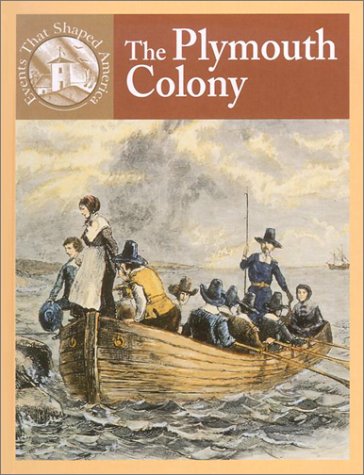 The Plymouth Colony (Events That Shaped America): Williams, Gianna ...