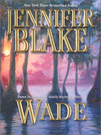 Amazon.com: Wade: 9780786249381: Jennifer Blake: Books