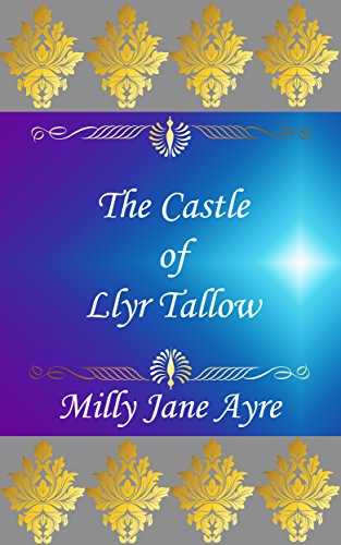 The Castle of Llyr Tallow (Oberon Series Book 3) eBook : Ayre, Milly ...