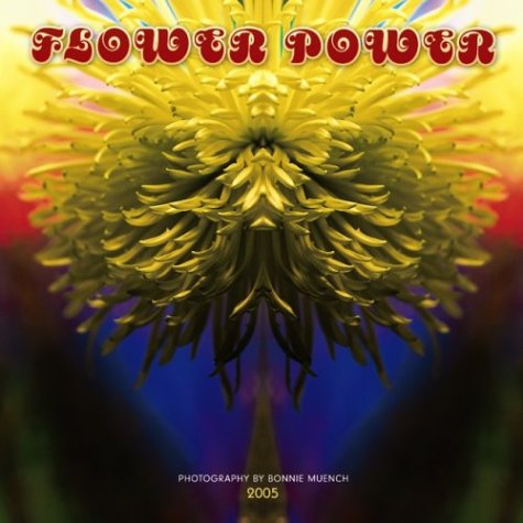 Flower Power By Bonnie Muench 2005 Calendar : Amazon.es: Libros