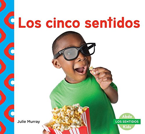 Los Cinco Sentidos (the Five Senses) (Spanish Version) : Murray, Julie ...