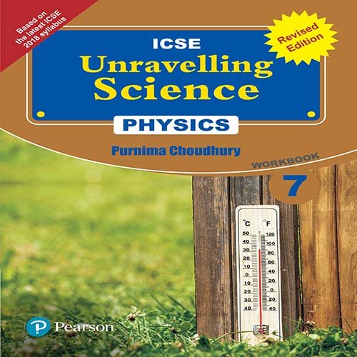 Unravelling Science - Physics Workbook by Pearson for ICSE Class 7 ...
