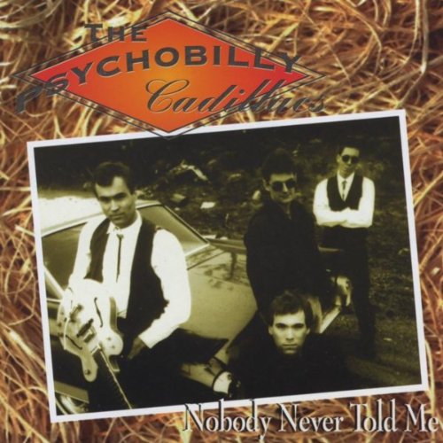 Amazon.com: Nobody Never Told Me : The Psychobilly Cadillacs: Digital Music