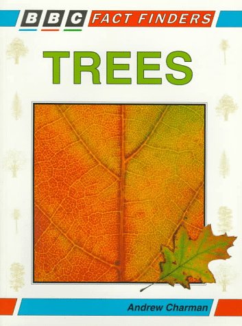 Trees (BBC Fact Finders): Charman, Andrew: 9780563350170: Amazon.com: Books