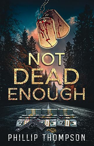 Not Dead Enough (Colt Harper Book 3) eBook : Thompson, Phillip: Amazon ...