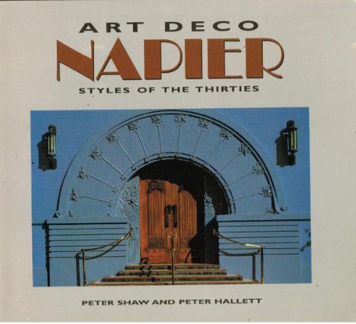 Art Deco Napier - Styles of the Thirties: Shaw, Peter: 9780908802227 ...