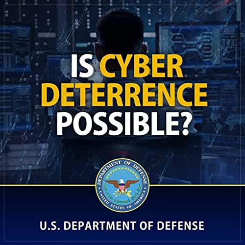 Is Cyber Deterrence Possible? eBook : Defense, U.S. Department of ...