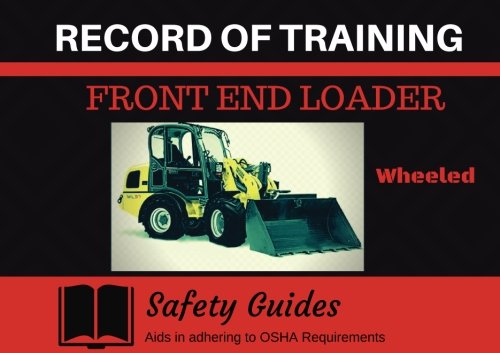 Front End Loader (Wheeled) Record of Training: Training Record/Journal ...