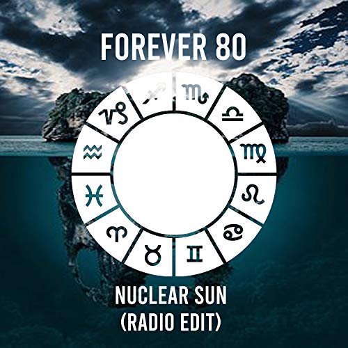 Nuclear Sun (Radio Edit) by Forever 80 on Amazon Music - Amazon.co.uk