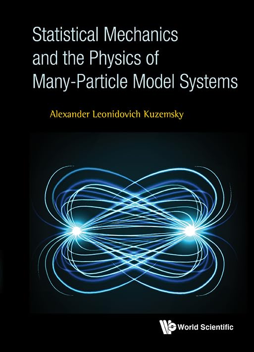 Snapklik.com : STATISTICAL MECHANICS AND THE PHYSICS OF MANY-PARTICLE ...