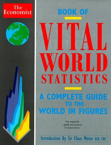 The Economist Book of Vital World Statistics: A Portrait of Everything ...