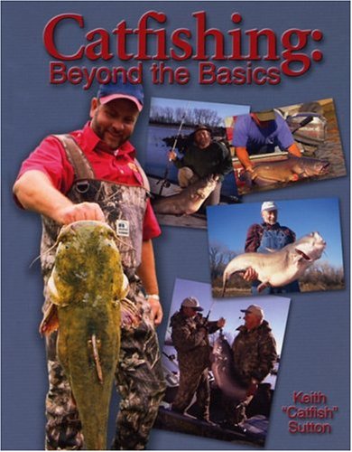 Catfishing: Beyond The Basics: Sutton, Keith: 9780883172803: Amazon.com ...