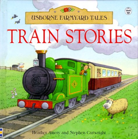Amazon.co.jp: Train Stories (Farmyard Tales) : Amery, Heather ...