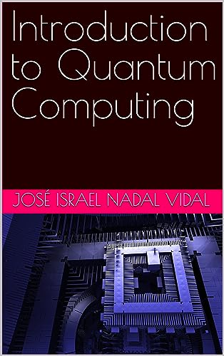 Introduction to Quantum Computing eBook : Nadal Vidal, José Israel ...