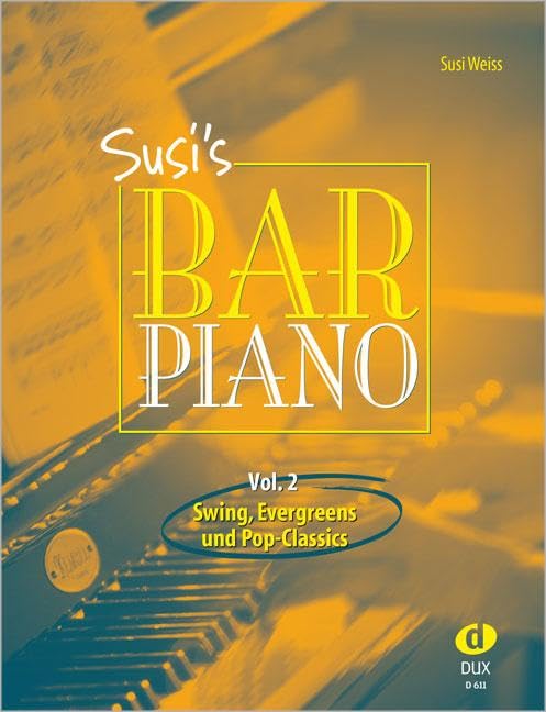 Susi's Bar Piano 2: Swing, Evergreens und Pop-Classics in ...