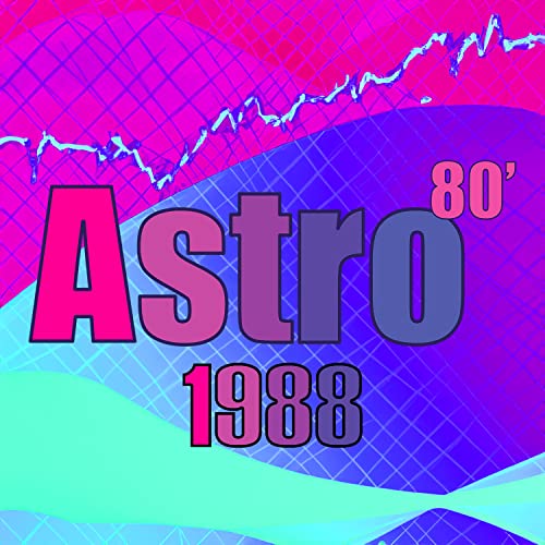 Écouter 1988 par ASTRO 80' sur Amazon Music Unlimited