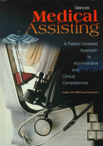 Glencoe Medical Assisting A Patient-Centered Approach to Administrative ...