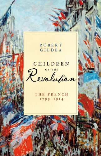 Children of the Revolution: The French, 1799-1914 eBook : Gildea ...