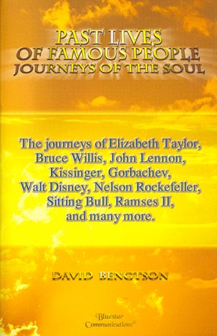Past Lives of Famous People: Journeys of the Soul: Bengtson, David R ...