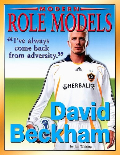 David Beckham (Modern Role Models): Whiting, Jim: 9781422207673: Amazon ...