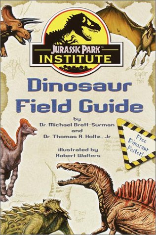Dinosaur Field Guide: Jurassic Park Institute: Amazon.co.uk: Holtz ...