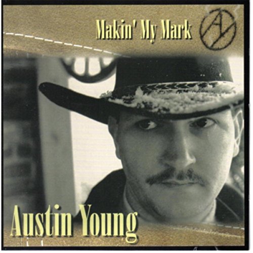 Play Makin' My Mark by Austin Young on Amazon Music