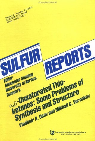 beta-Hetero a b Unsat Thioketo (Sulfur Reports Series): Usov, V. A ...