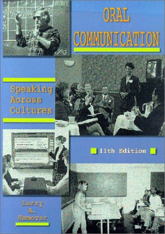 Oral Communication: Speaking Across Cultures: Samovar, Larry S ...