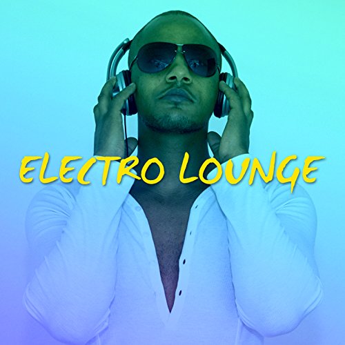 Electro Lounge de Electro Lounge All Stars en Amazon Music Unlimited