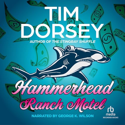 Amazon.co.jp: Hammerhead Ranch Motel (Audible Audio Edition): Tim Dorsey, George Wilson ...