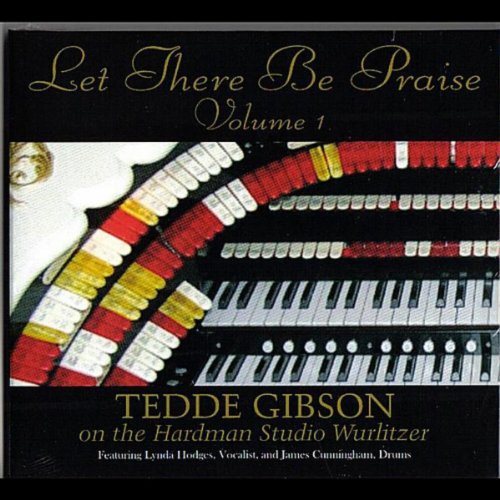 Amazon.com: Let There Be Praise, Vol. I : Tedde Gibson: Digital Music